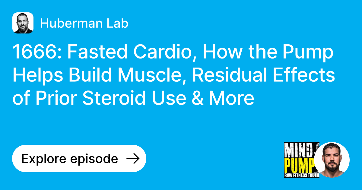 Episode: 1666: Fasted Cardio, How the Pump Helps Build Muscle, Residual ...