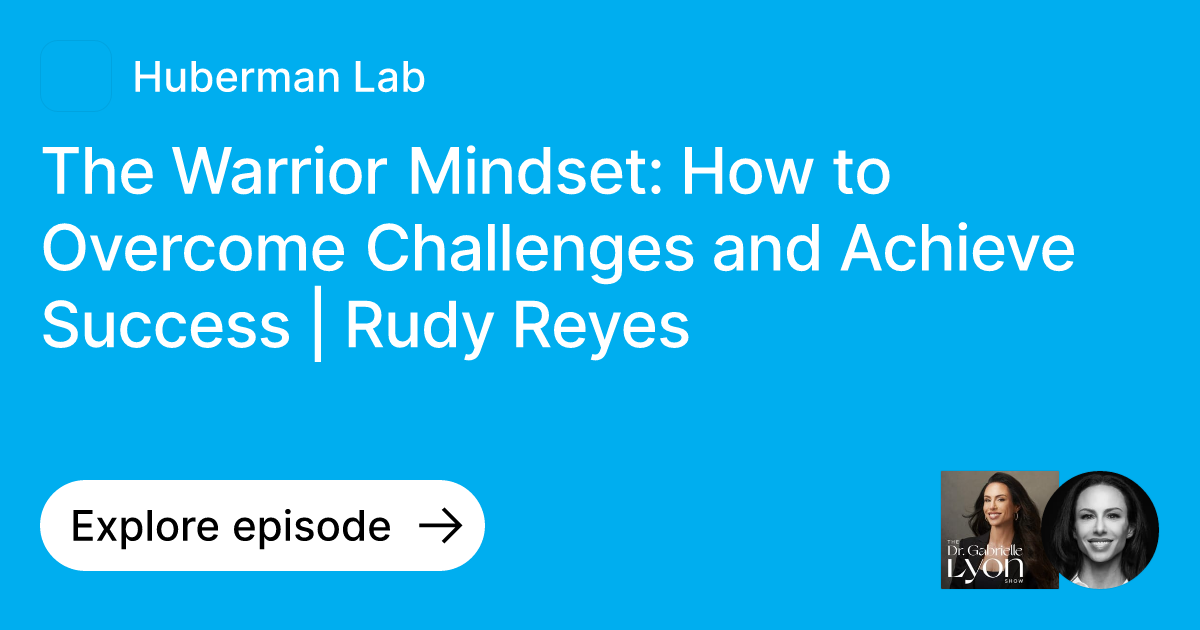 Episode: The Warrior Mindset: How to Overcome Challenges and Achieve ...