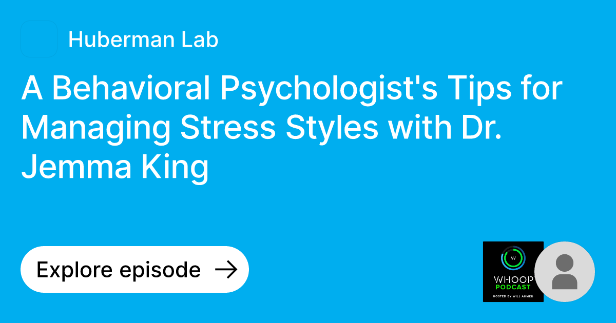 Episode: A Behavioral Psychologist's Tips for Managing Stress Styles with Dr. Jemma King | Ask ...