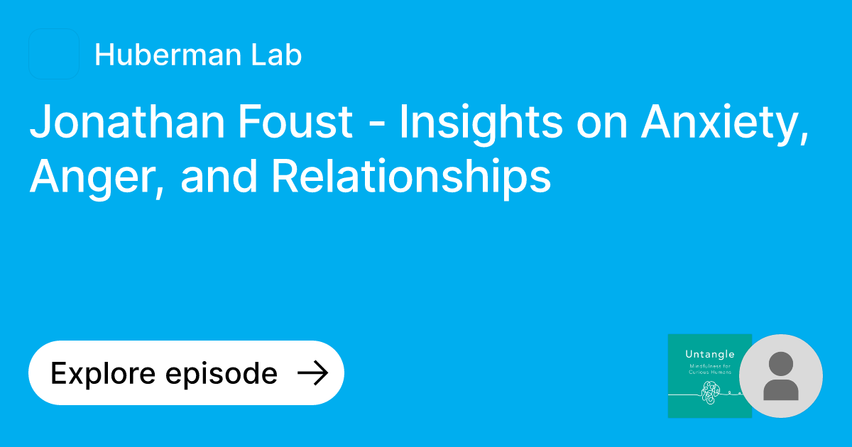 Episode: Jonathan Foust - Insights on Anxiety, Anger, and Relationships ...