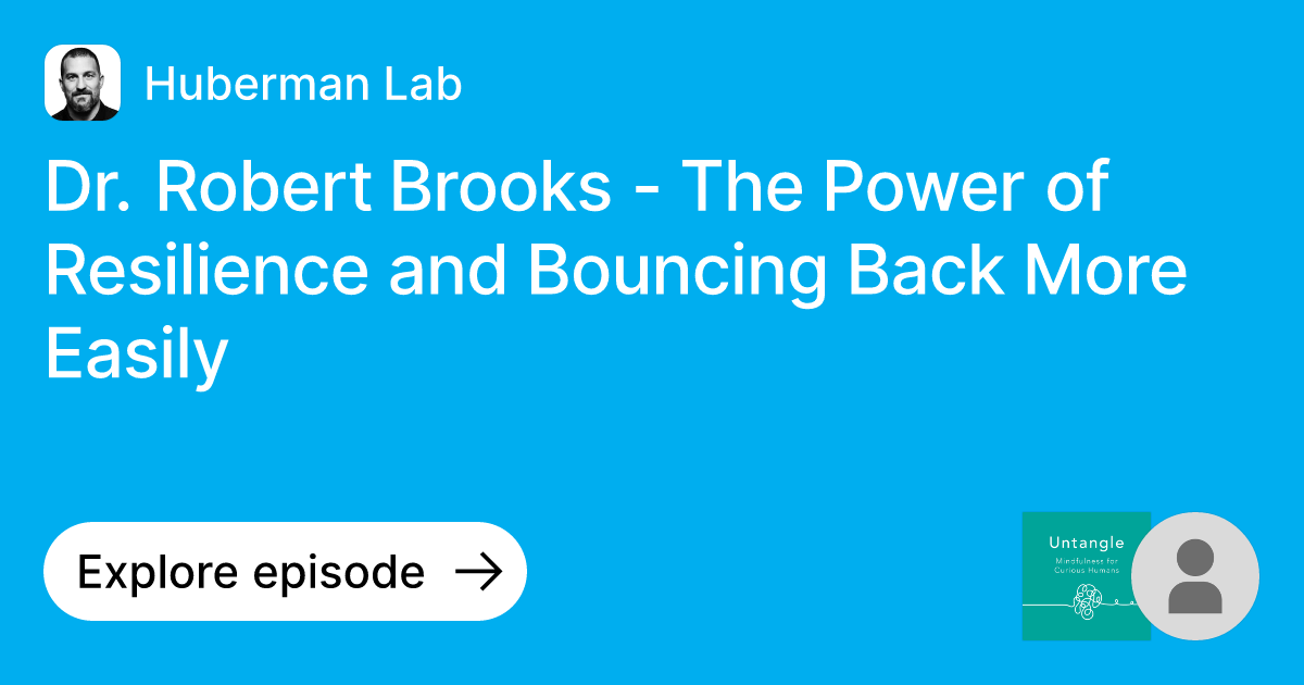 Episode: Dr. Robert Brooks - The Power of Resilience and Bouncing Back ...