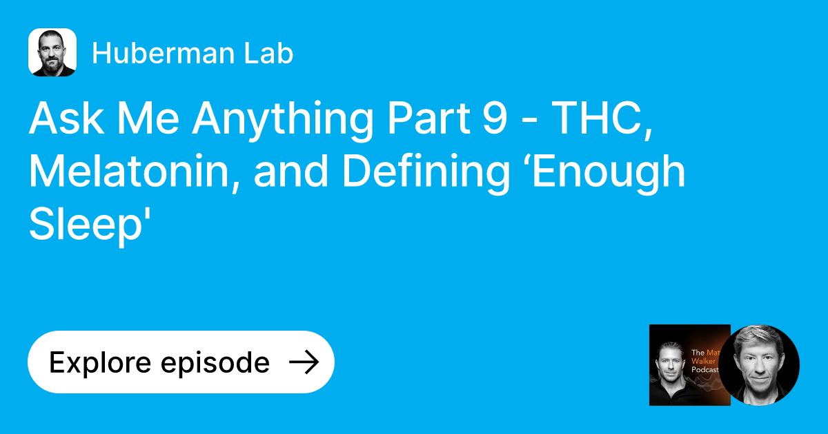 Episode: Ask Me Anything Part 9 - THC, Melatonin, and Defining ‘Enough ...