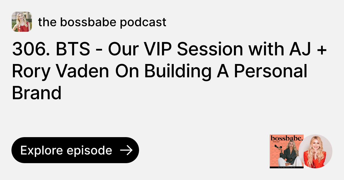306. BTS - Our VIP Session with AJ + Rory Vaden On Building A Personal Brand