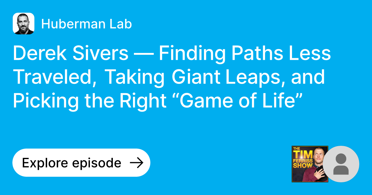 Episode: Derek Sivers — Finding Paths Less Traveled, Taking Giant Leaps ...