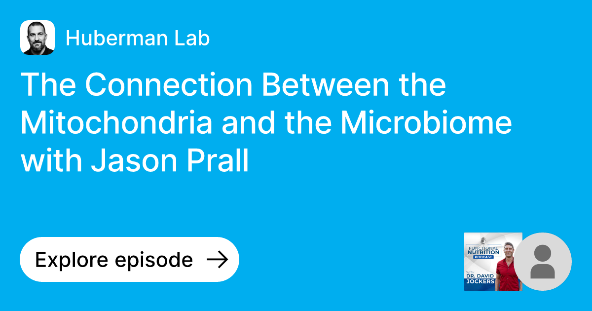 Episode: The Connection Between the Mitochondria and the Microbiome with Jason Prall | Ask ...