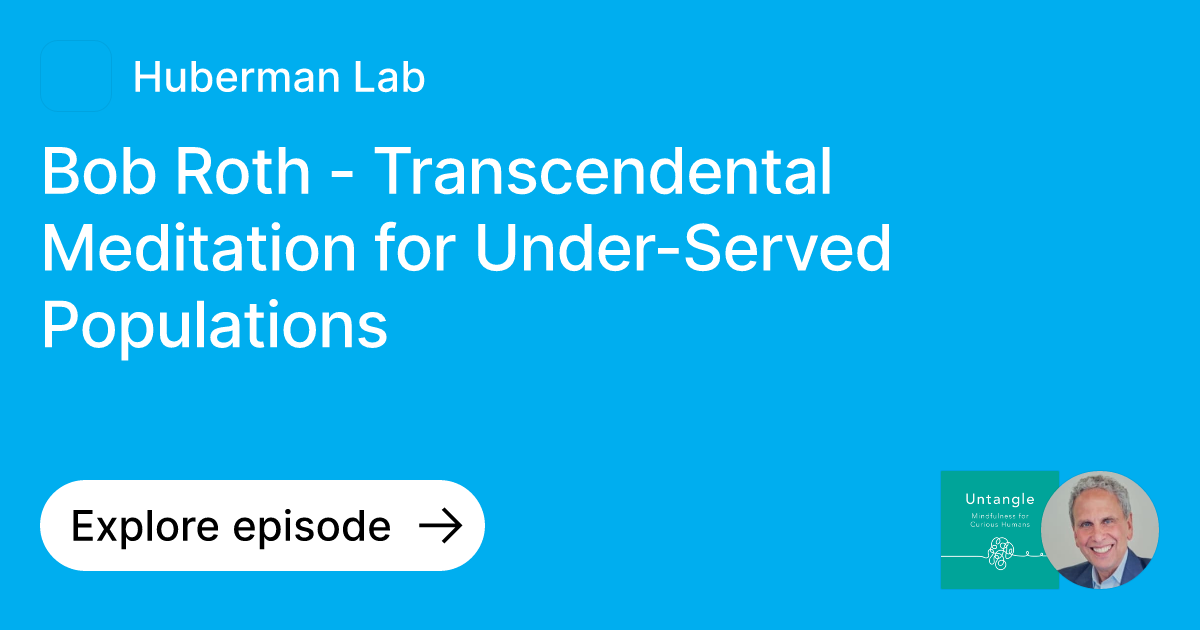 Episode: Bob Roth - Transcendental Meditation for Under-Served ...