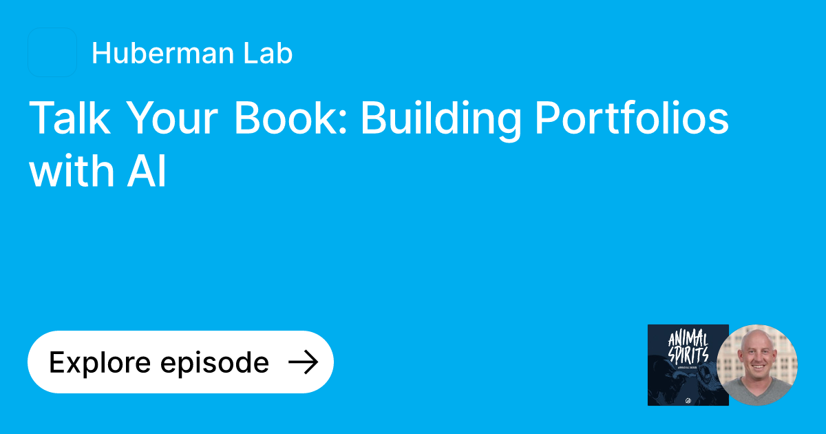 Episode: Talk Your Book: Building Portfolios with AI | Ask Huberman Lab