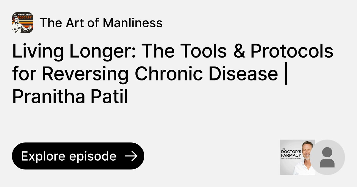 Living Longer: The Tools & Protocols for Reversing Chronic Disease ...