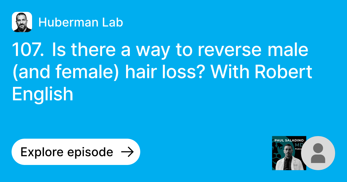 Episode: 107. Is there a way to reverse male (and female) hair loss ...