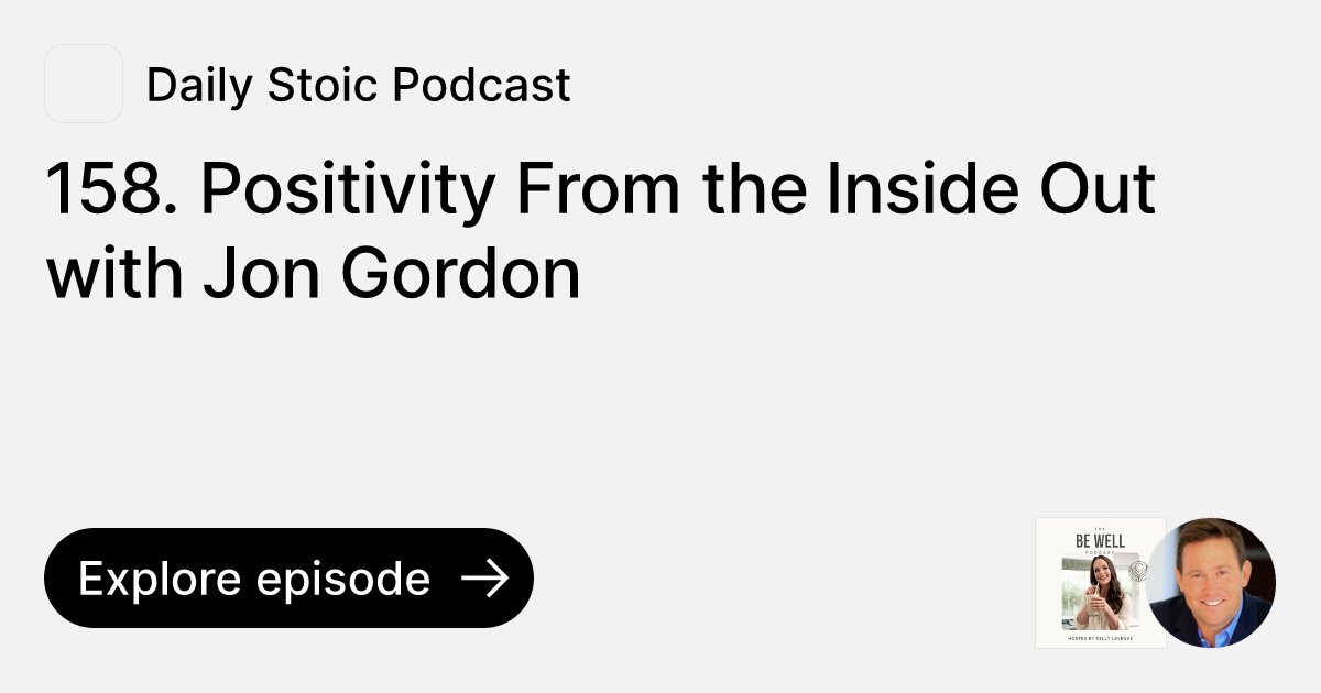 Episode: 158. Positivity From the Inside Out with Jon Gordon | Ask ...