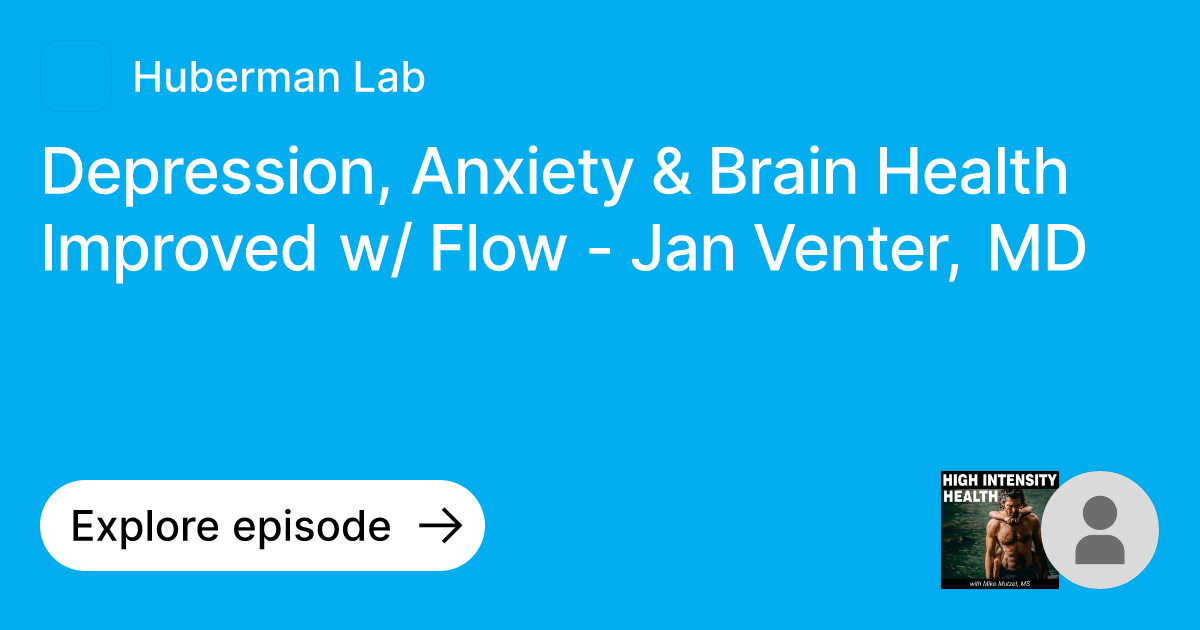Episode: Depression, Anxiety & Brain Health Improved w/ Flow - Jan ...