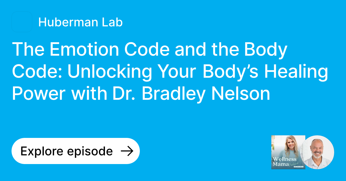 Episode: The Emotion Code and the Body Code: Unlocking Your Body’s ...
