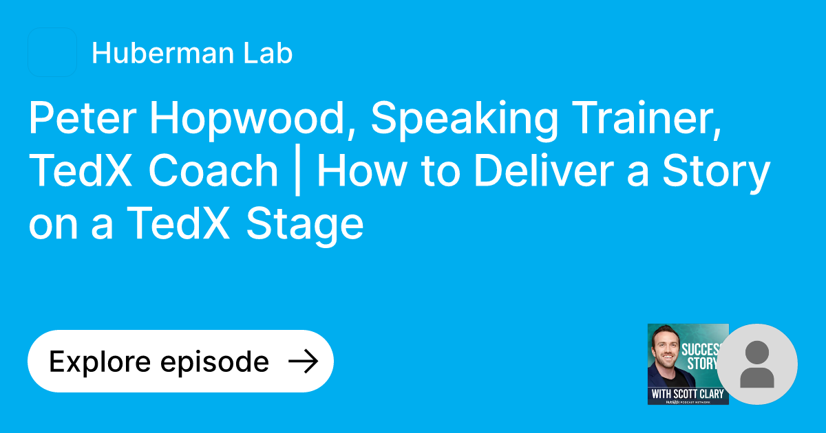 Episode: Peter Hopwood, Speaking Trainer, TedX Coach | How to Deliver a ...