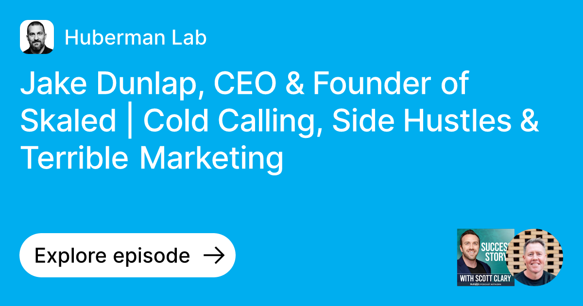 Episode: Jake Dunlap, CEO & Founder of Skaled | Cold Calling, Side Hustles & Terrible Marketing ...