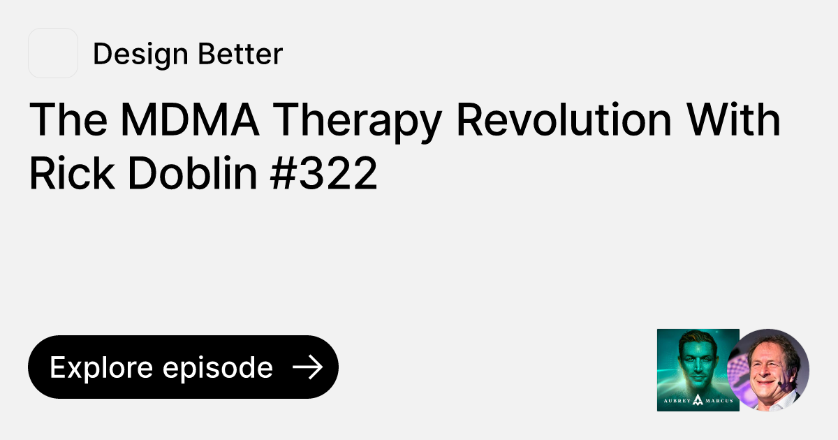 Episode: The MDMA Therapy Revolution With Rick Doblin #322 | Ask Design ...