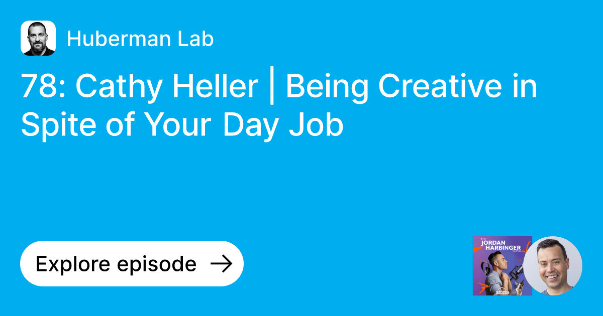 Episode: 78: Cathy Heller | Being Creative in Spite of Your Day Job ...