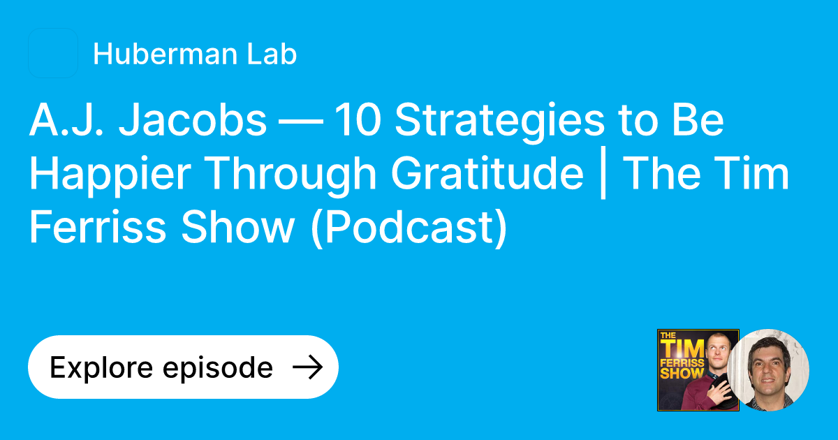 Episode: A.J. Jacobs — 10 Strategies to Be Happier Through Gratitude ...