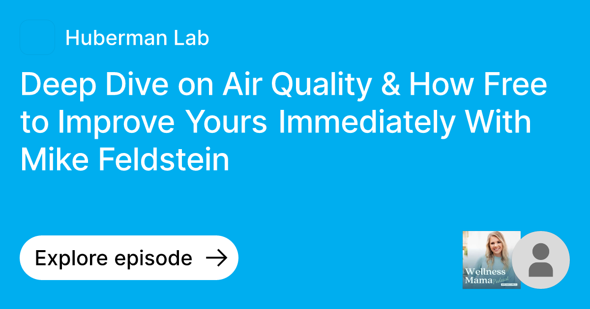 Episode: Deep Dive on Air Quality & How Free to Improve Yours ...