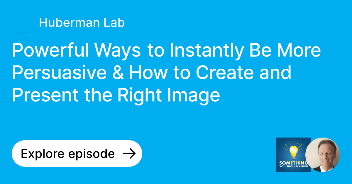 Episode: Powerful Ways to Instantly Be More Persuasive & How to Create ...