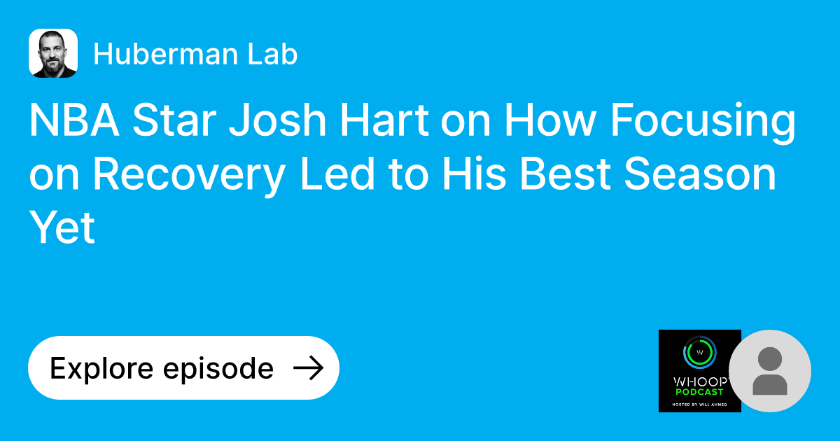 Episode: NBA Star Josh Hart on How Focusing on Recovery Led to His Best ...