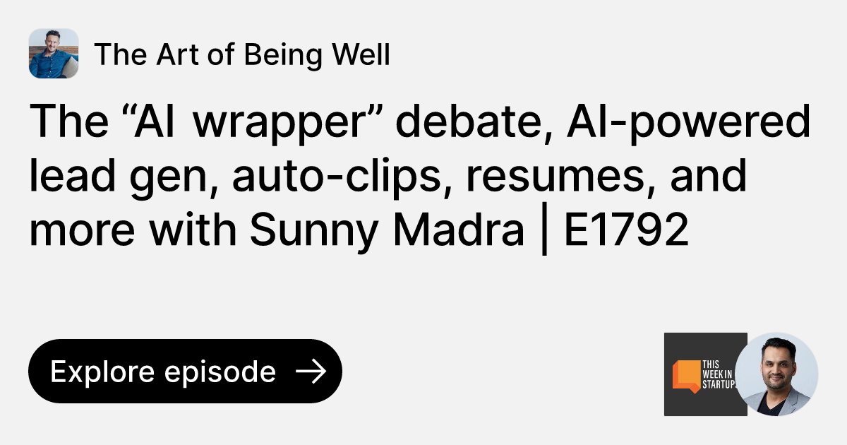 Episode: The “AI wrapper” debate, AI-powered lead gen, auto-clips ...