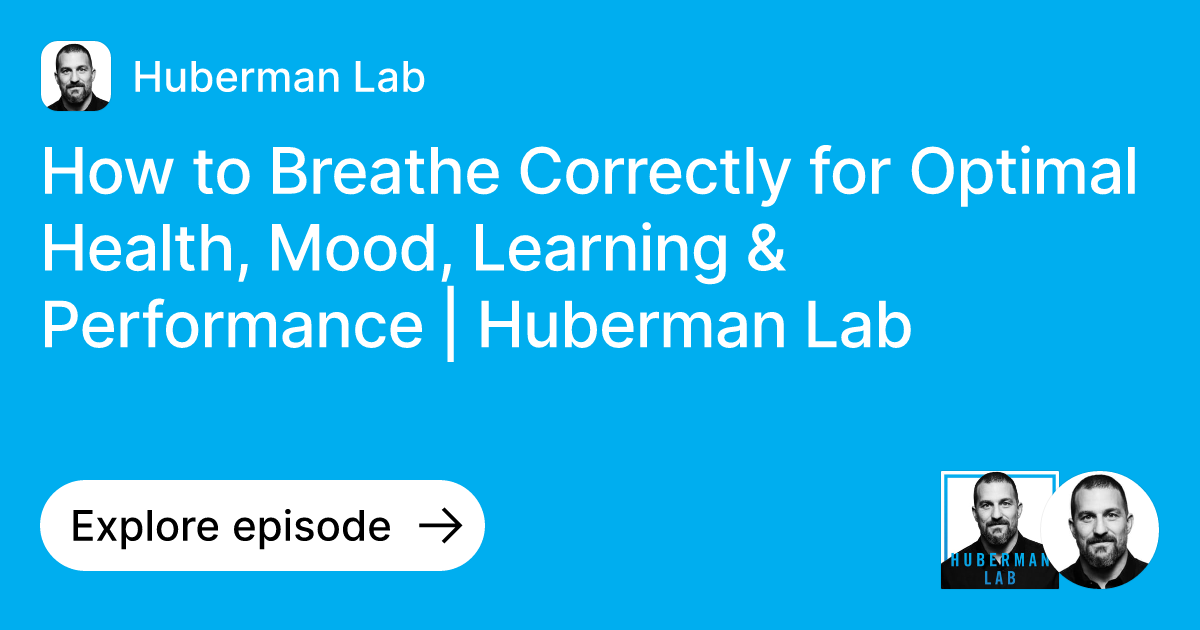 Episode: How to Breathe Correctly for Optimal Health, Mood, Learning ...