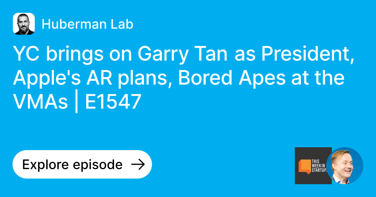 Episode: YC brings on Garry Tan as President, Apple's AR plans, Bored ...