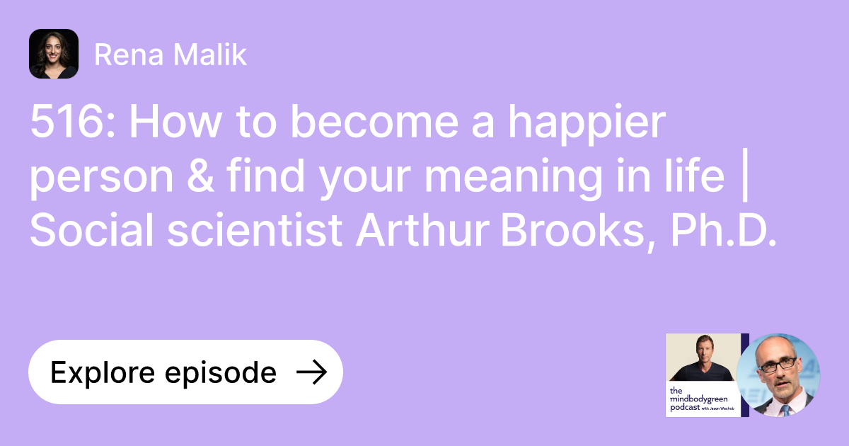516: How to become a happier person & find your meaning in life ...