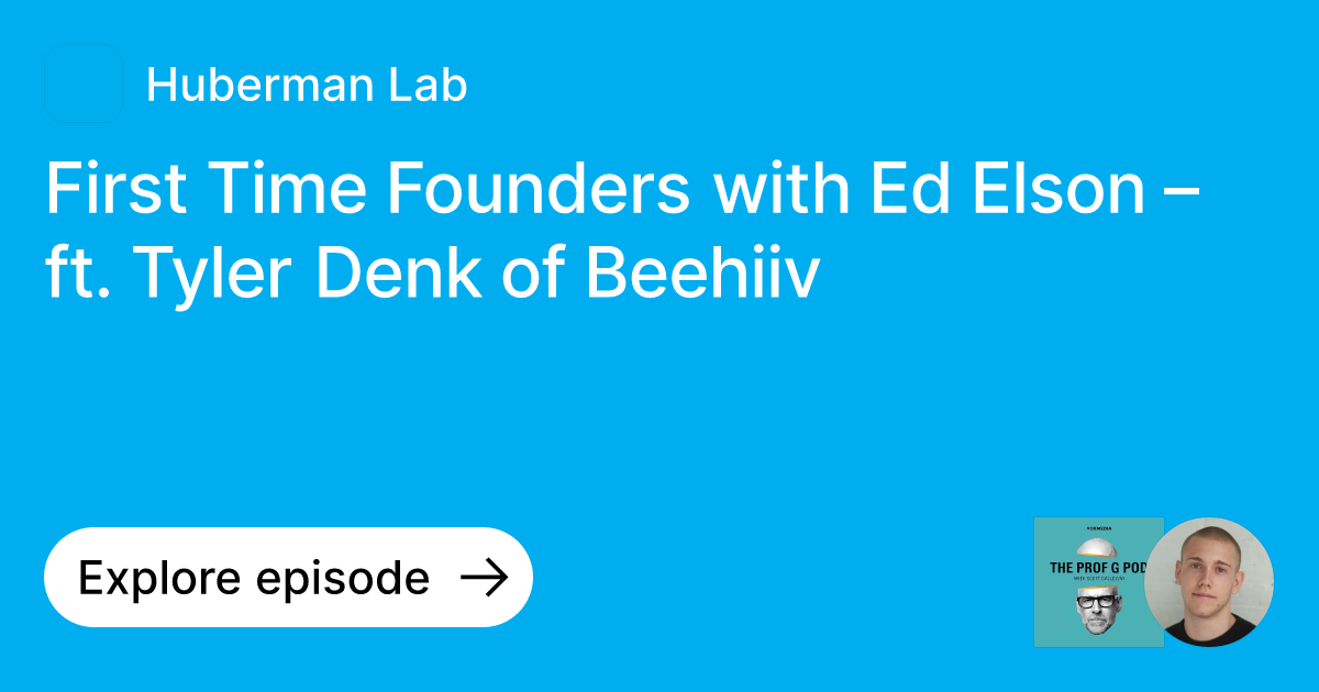 Episode: First Time Founders with Ed Elson – ft. Tyler Denk of Beehiiv ...