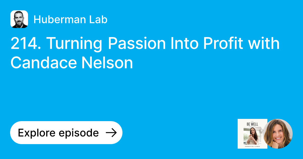 Episode: 214. Turning Passion Into Profit with Candace Nelson | Ask Huberman Lab
