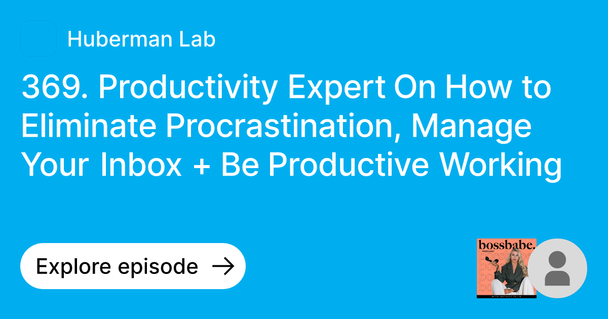 Episode: 369. Productivity Expert On How to Eliminate Procrastination ...