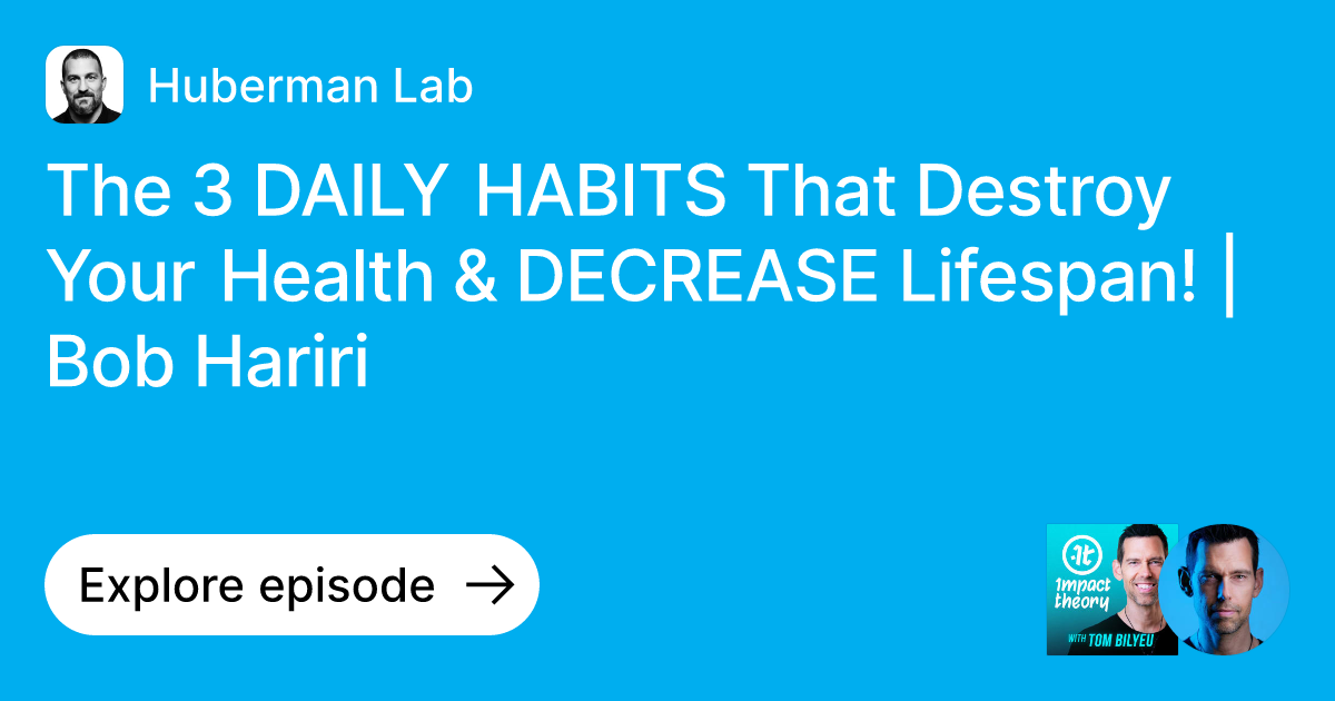 Episode: The 3 DAILY HABITS That Destroy Your Health & DECREASE Lifespan! | Bob Hariri | Ask ...