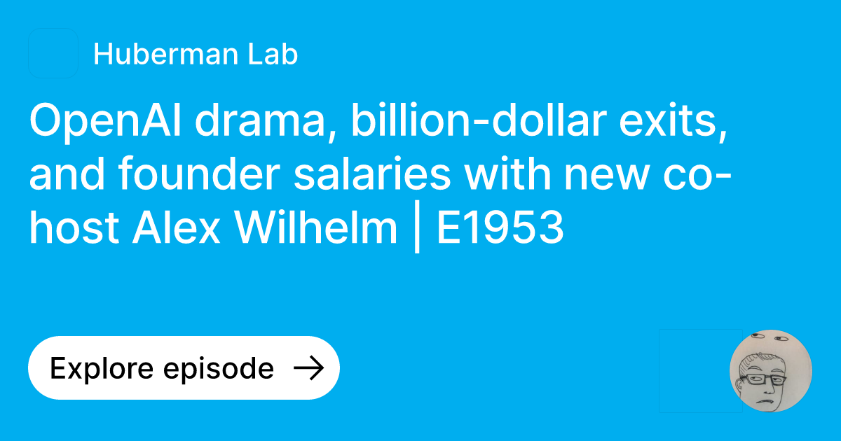 Episode: OpenAI drama, billion-dollar exits, and founder salaries with ...