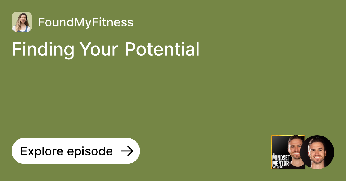 Episode: Finding Your Potential | Ask FoundMyFitness