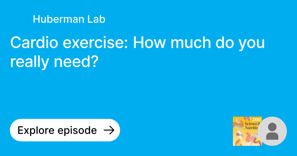 Episode: Cardio exercise: How much do you really need? | Ask Huberman Lab