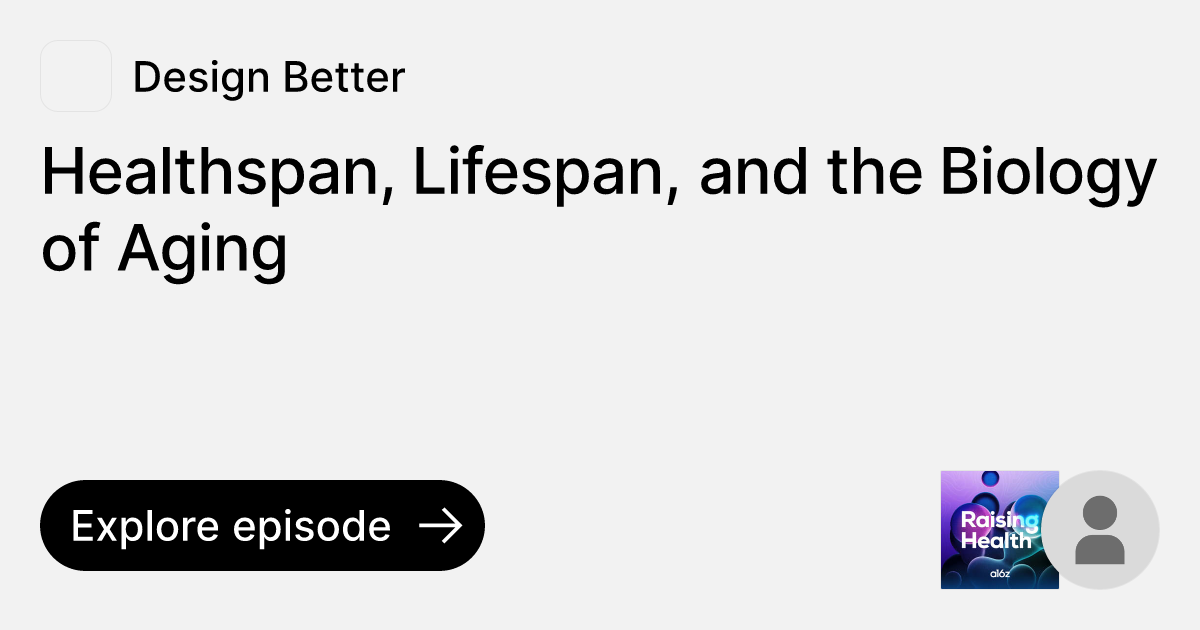 Healthspan, Lifespan, and the Biology of Aging