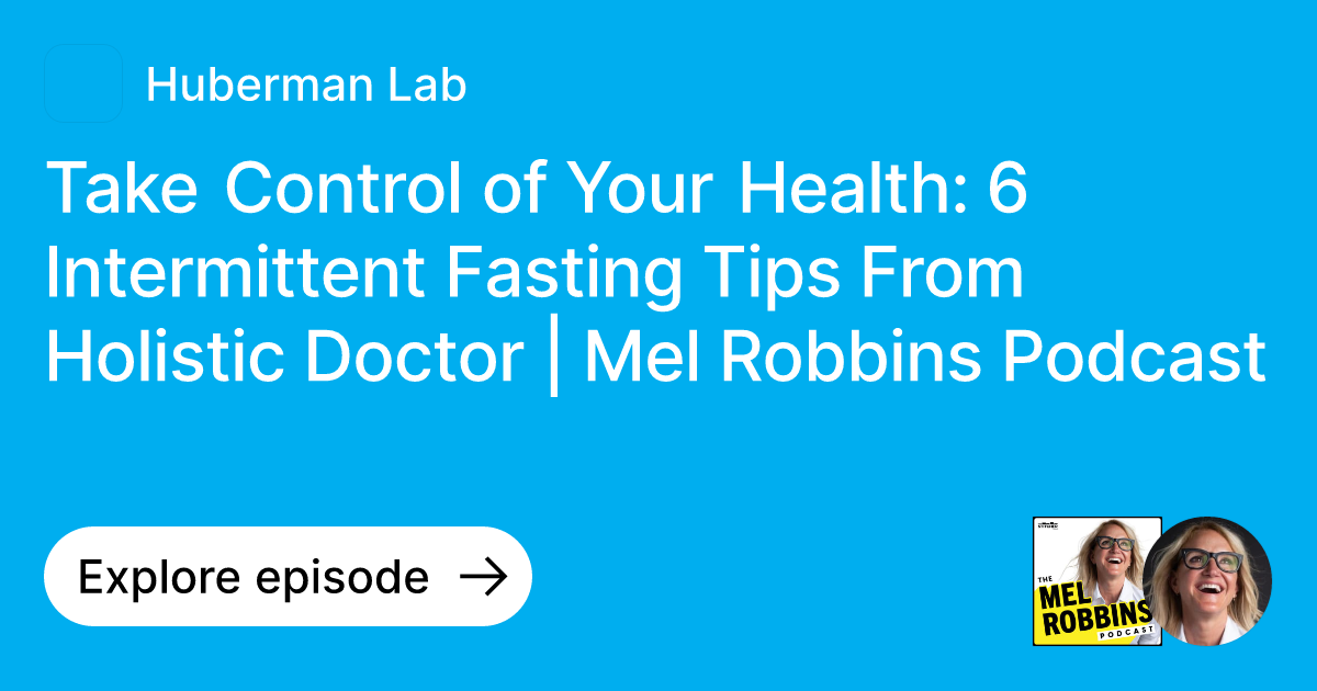 Episode: Take Control of Your Health: 6 Intermittent Fasting Tips From Holistic Doctor | Mel ...