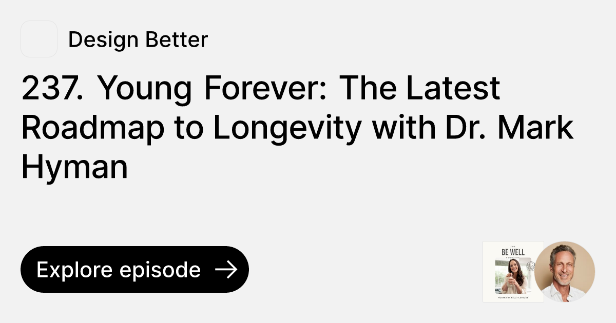 237. Young Forever: The Latest Roadmap to Longevity with Dr. Mark Hyman