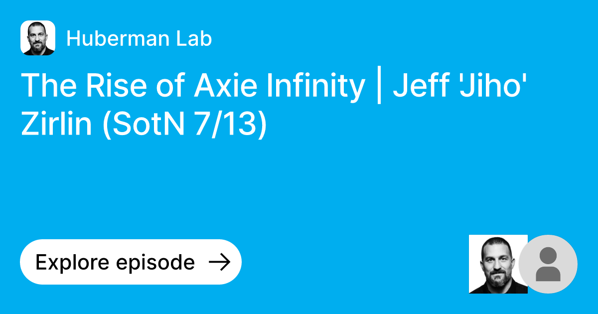 Episode: The Rise of Axie Infinity | Jeff 'Jiho' Zirlin (SotN 7/13 ...