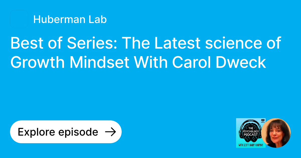Episode: Best of Series: The Latest science of Growth Mindset With ...