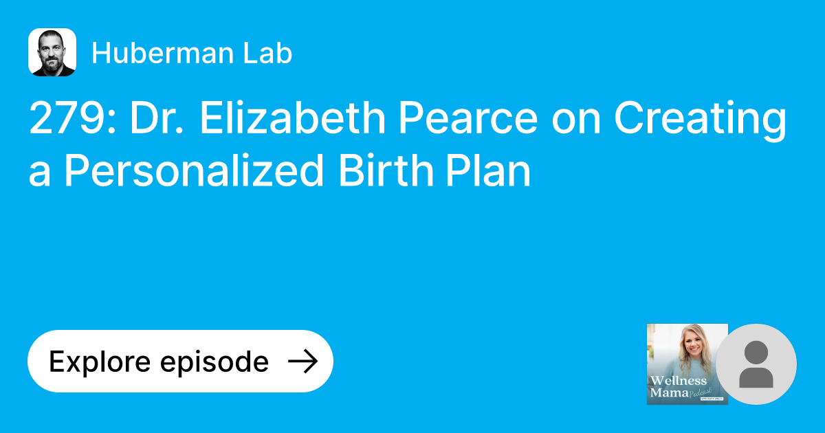 Episode: 279: Dr. Elizabeth Pearce on Creating a Personalized Birth ...