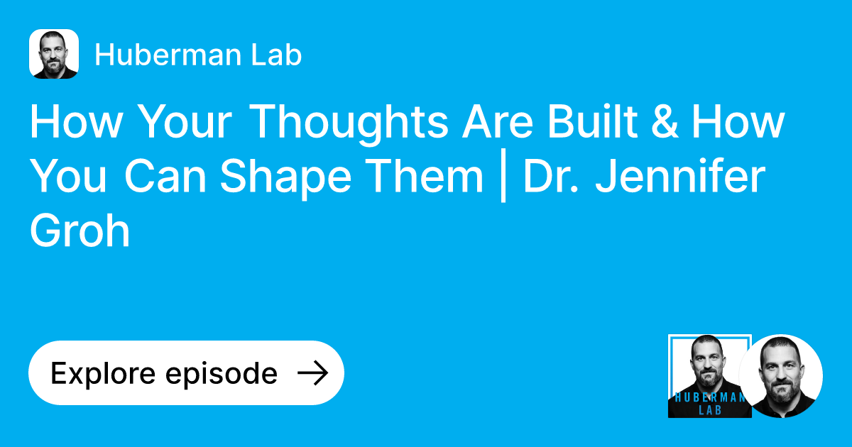 Episode: How Your Thoughts Are Built & How You Can Shape Them | Dr ...