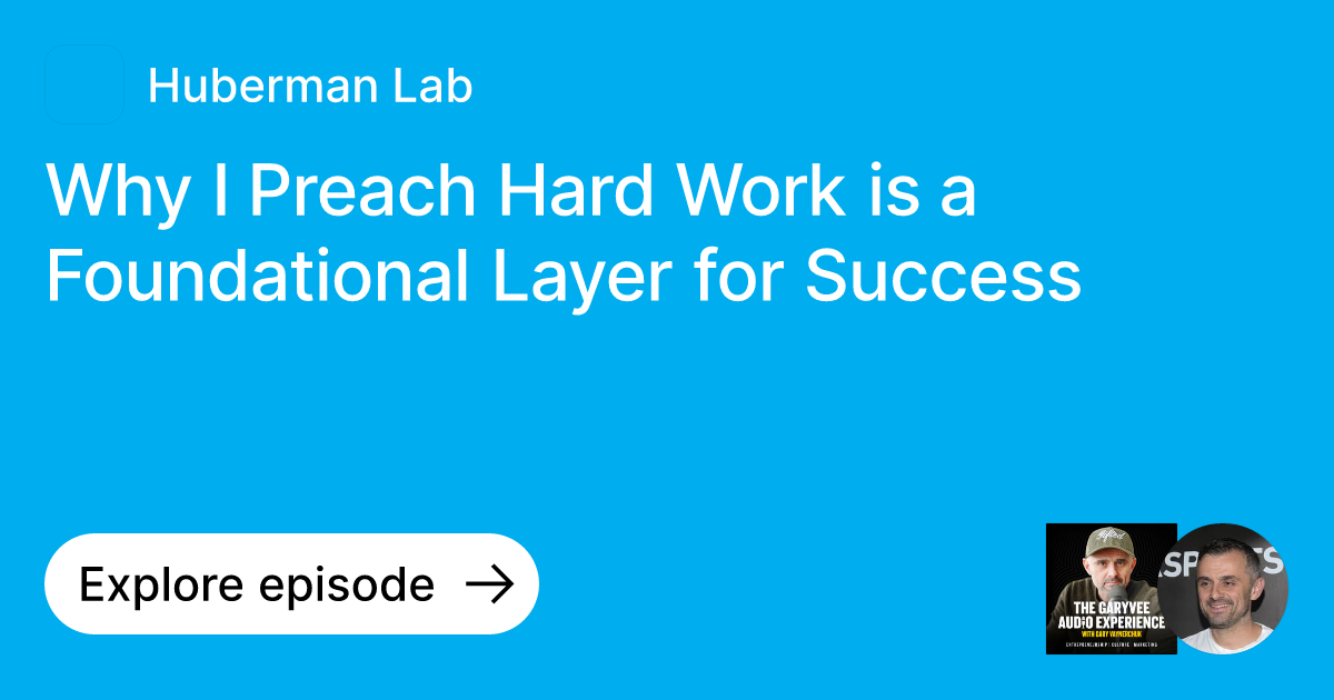 Episode: Why I Preach Hard Work is a Foundational Layer for Success ...