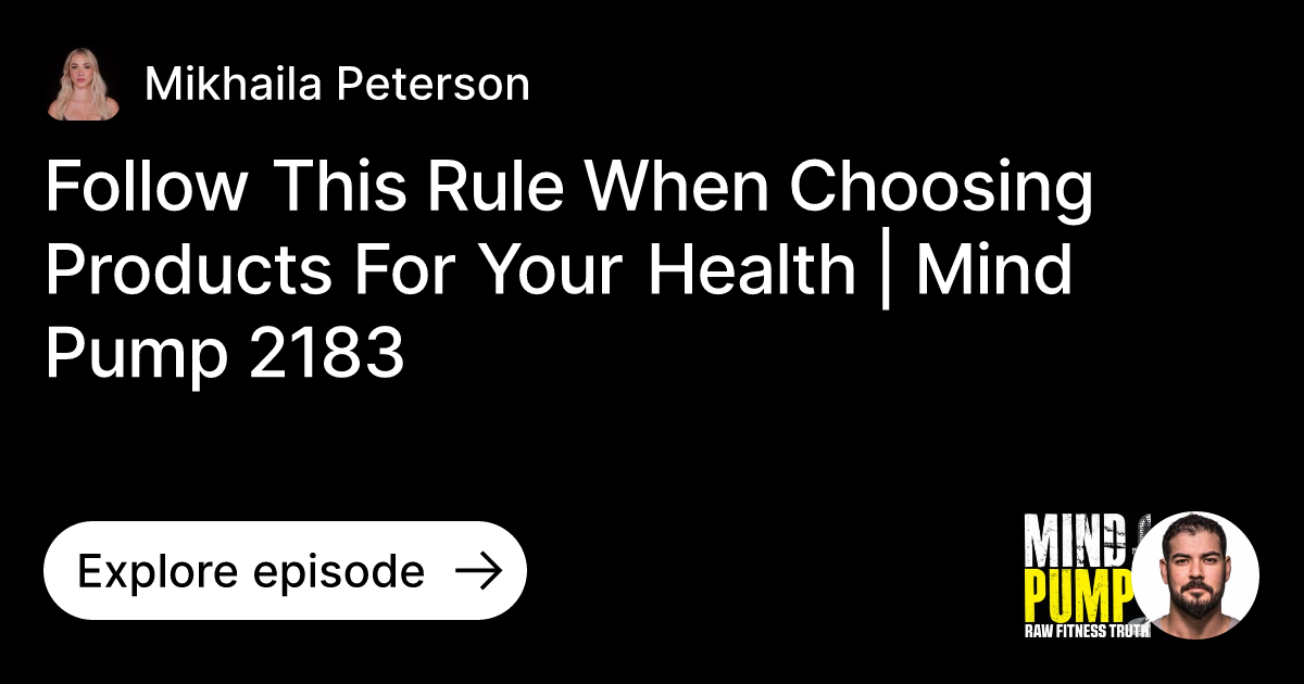 Episode: Follow This Rule When Choosing Products For Your Health | Mind ...