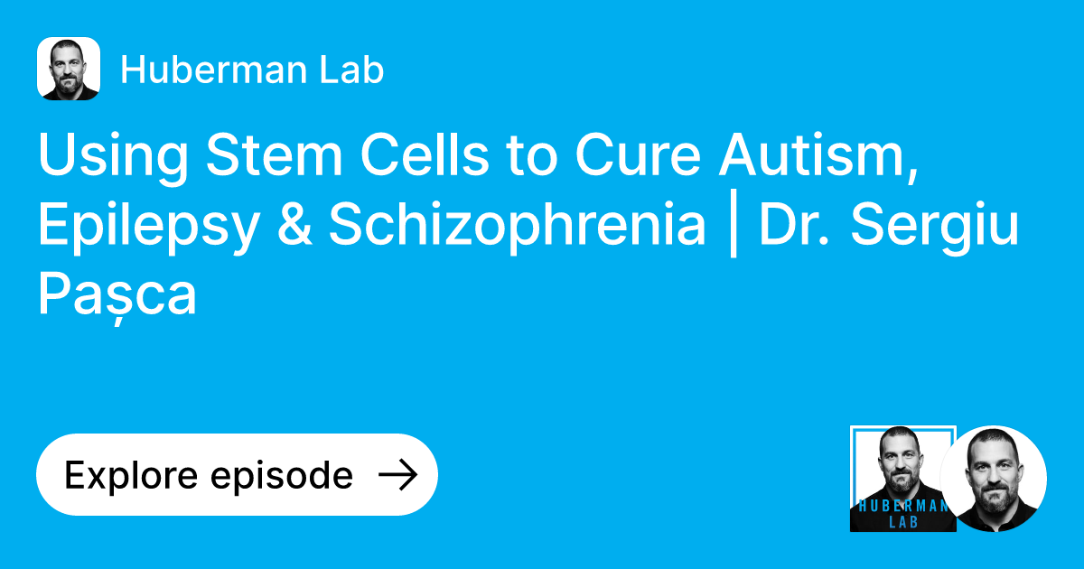 Episode: Using Stem Cells to Cure Autism, Epilepsy & Schizophrenia | Dr ...