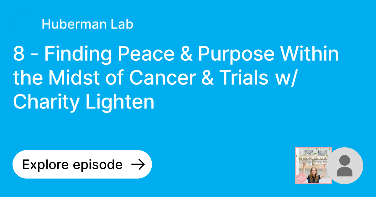 Episode: 8 - Finding Peace & Purpose Within the Midst of Cancer & Trials w/ Charity Lighten ...