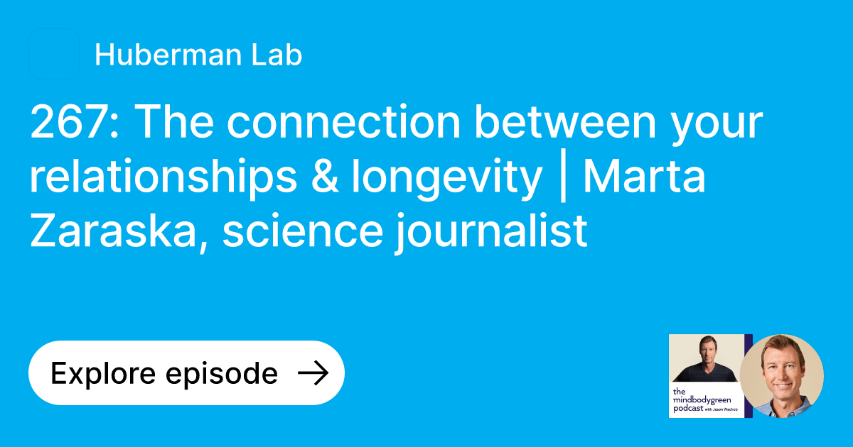 Episode: 267: The connection between your relationships & longevity ...