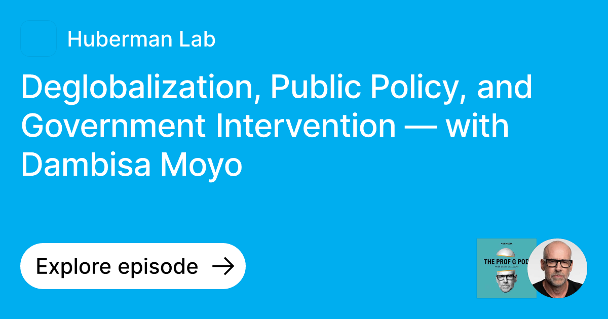 Episode: Deglobalization, Public Policy, and Government Intervention — with Dambisa Moyo | Ask ...