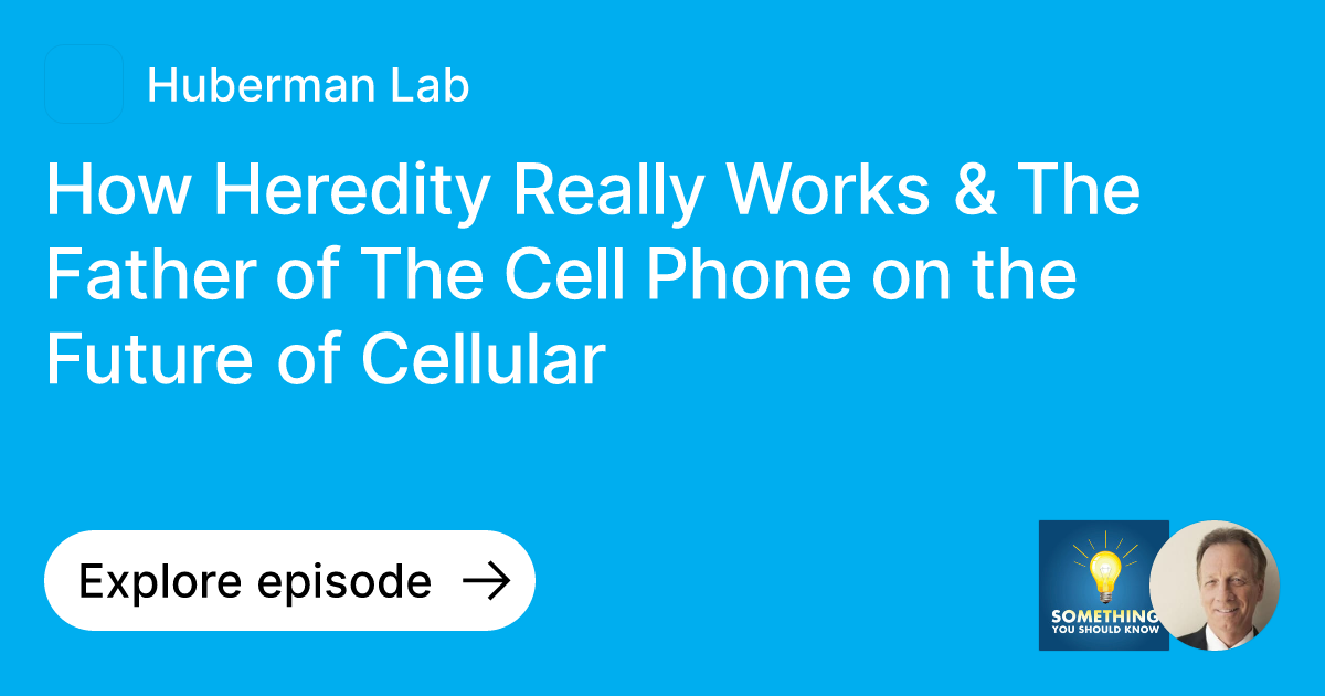 Episode: How Heredity Really Works & The Father of The Cell Phone on ...