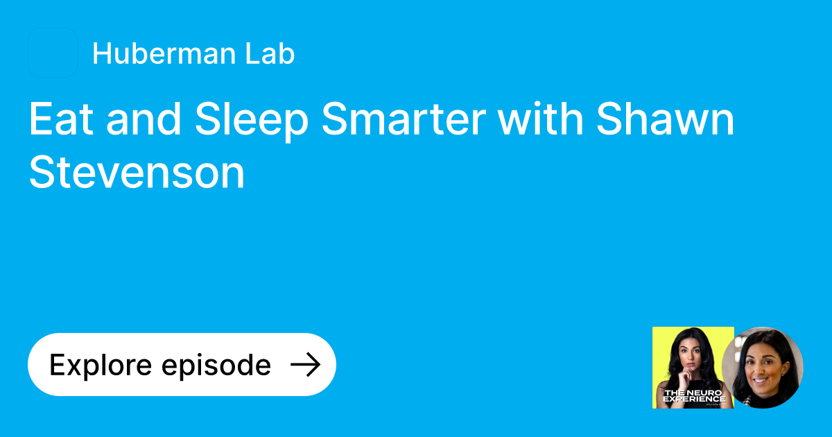 Episode: Eat and Sleep Smarter with Shawn Stevenson | Ask Huberman Lab